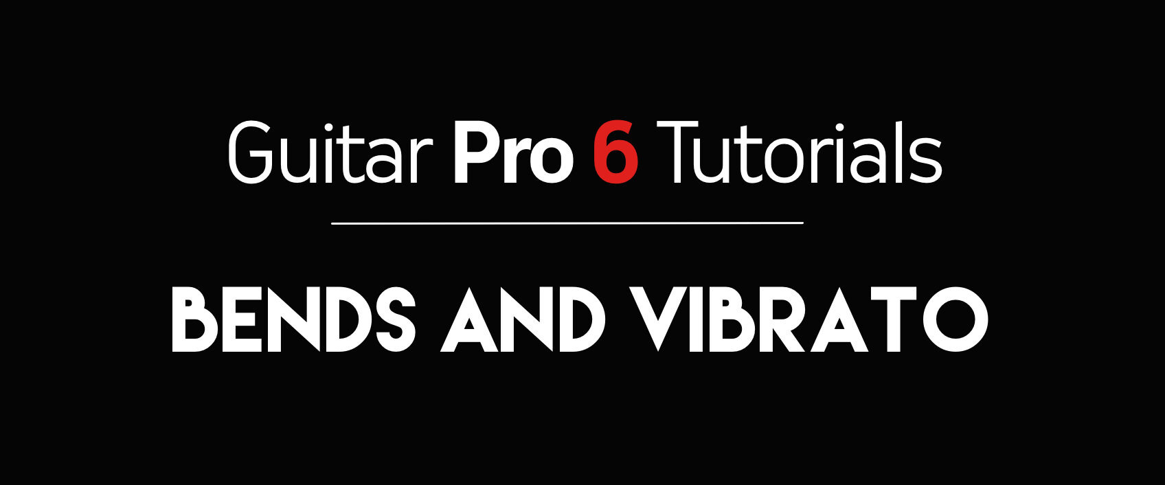 Bends and Vibrato in Guitar Pro 6 - Guitar Pro Blog - Arobas Music